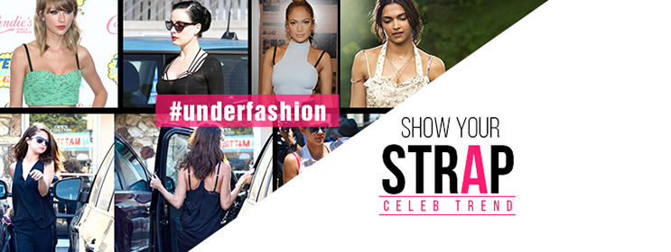 Show Your Straps – Celeb Trends - Clovia Blog